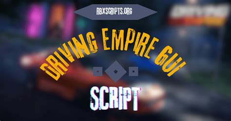 Driving Empire Script GUI RBX Scripts