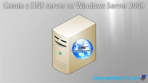 Create And Configure A DNS Server As Well As Delegate Subdomains On Windows Server