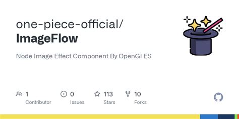GitHub One Piece Official ImageFlow Node Image Effect Component By OpenGl ES