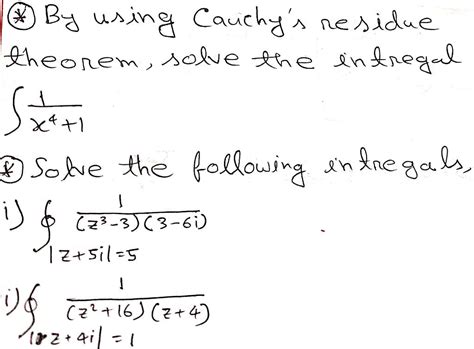 Solved ③ By Using Cauchys Residue Theorem Solve The