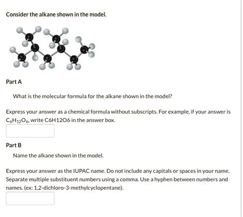 Solved Consider The Alkane Shown In The Model Part A What Is The Molecular Formula For The