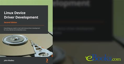 Linux Device Driver Development 2nd Ed By John Madieu Ebook