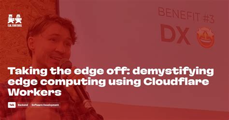 Taking The Edge Off Demystifying Edge Computing Using Cloudflare