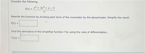 Solved Consider The Following F X X3 3x2 X 3xrewrite The