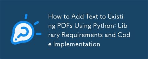 how to add text to existing pdfs using python library requirements and