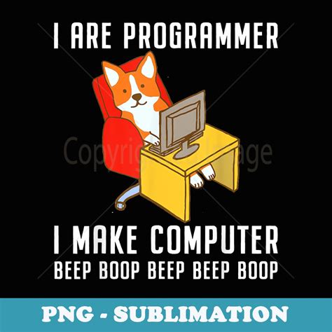 Funny I Are Programmer Programming Coding Nerd Corgi Dog A Inspire Uplift Funny I Are Programmer Programming Coding Nerd Corgi Dog A Inspire Uplift