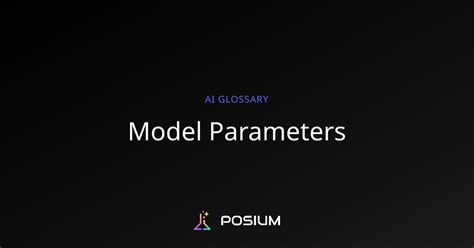 model parameters ai glossary by posium