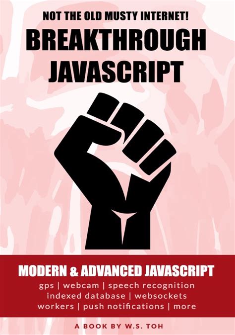 Breakthrough Javascript Modern And Advanced Javascript By W S Toh Goodreads