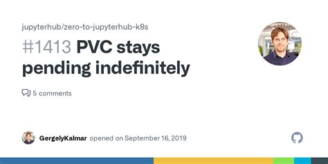 Pvc Stays Pending Indefinitely · Issue 1413 · Jupyterhubzero To Jupyterhub K8s · Github