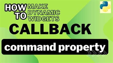 Command Property Callbacks Tkinter Python Gui Youtube