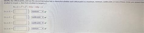 Solved Identify any critical points, and use the second | Chegg.com