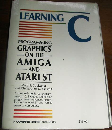 Learning C Programming Graphics On The Amiga And Atari St Sugiyama