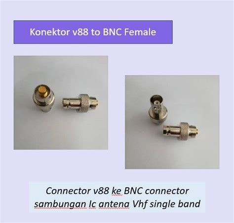 Konektor V88 To Bnc Female Icom Ht V 88 Ke Bnc Connector Sambungan Ic