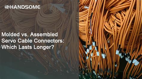 Molded Vs Assembled Servo Cable Connectors Which Lasts Longer Handsome Cable