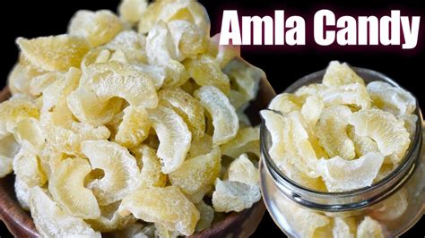 Amla Candy How To Make Amla Candy Sweet Amla Candy Amla Candy