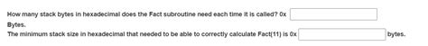 solved how many stack bytes in hexadecimal does the fact