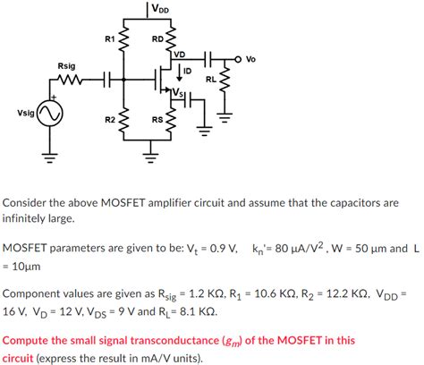 Consider The Small Signal Equivalent Circuit Of A Mosfet Amplifier Sho