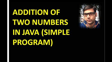 Addition Of 2 Numbers In Java Youtube