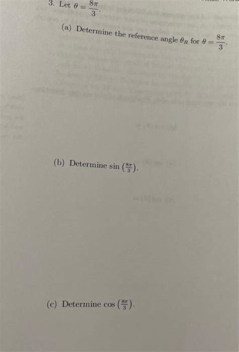 Solved 3 Let θ 38π a Determine the reference angle θR Chegg com