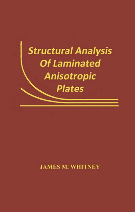 Structural Analysis Of Laminated Anisotropic Plates EBook By James M Whitney EPUB Rakuten