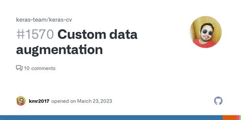 Custom Data Augmentation · Issue 1570 · Keras Teamkeras Cv · Github