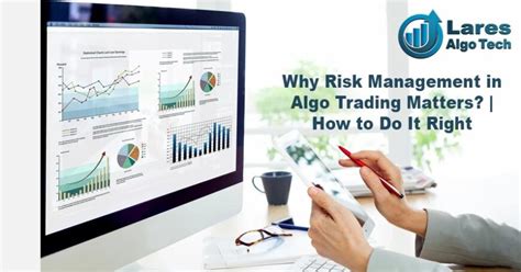 Why Risk Management In Algo Trading Matters Lares