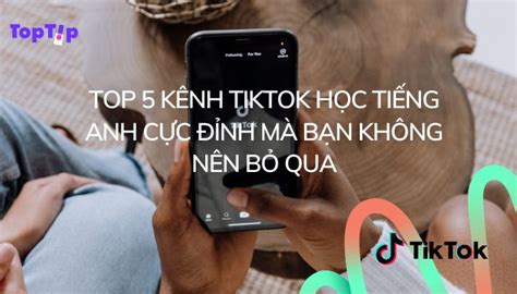 [TopTip] Top 5 Kênh Tiktok Học Tiếng Anh Cực Đỉnh Mà Bạn Không Nên Bỏ Qua - YBOX