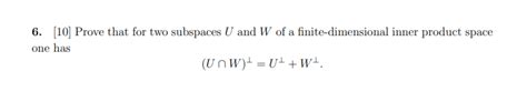 solved 6 [10] prove that for two subspaces u and w of a