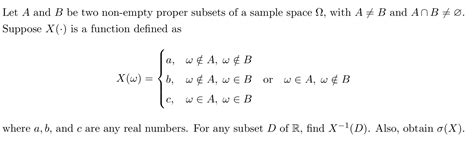 Let A and B be two non empty proper subsets of a sample space Ω with A B and A B