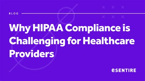 Esentire Why Hipaa Security Rule Compliance Is Challenging For