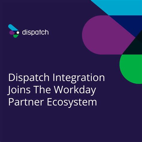 Dispatch Integration Joins Workday Partner Ecosystem Dispatch