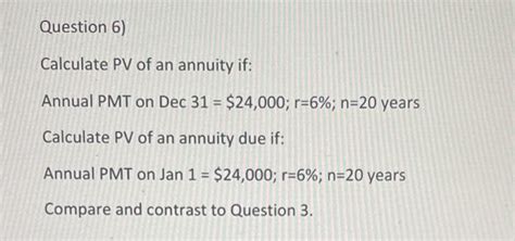 Solved Calculate Pv Of An Annuity If Annual Pmt On Dec