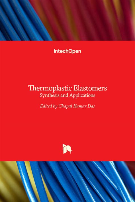 Thermoplastic Elastomers Synthesis And Applications Intechopen