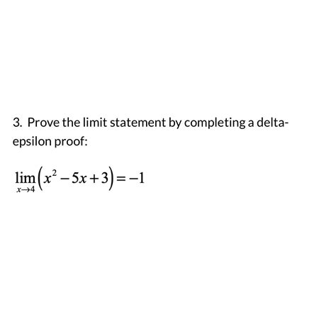 solved prove the limit statement by completing a