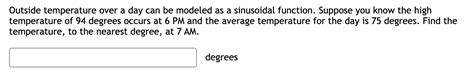 Solved Outside Temperature Over A Day Can Be Modeled As A
