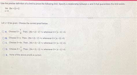 Solved Use The Precise Definition Of A Limit To Prove The Chegg