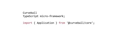 Curveball — A Typescript Micro Framework Rnode