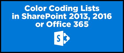 Color Coding Lists In Sharepoint 2013 2016 Or Office 365 Dmc Inc