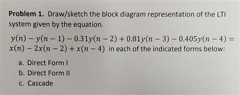 Solved Problem 1 Drawsketch The Block Diagram