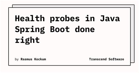 Health Probes In Java Spring Boot Done Right