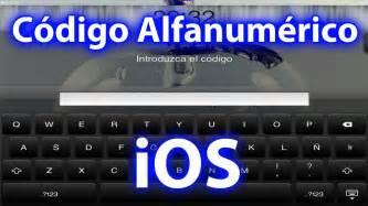 Código Alfanumérico Para Mejorar La Seguridad De Tu Ipad Iphone Ipod Touch Youtube