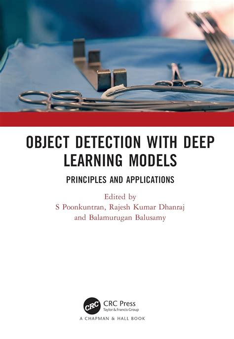 Object Detection With Deep Learning Models Principles And Applications EBook Poonkuntran S