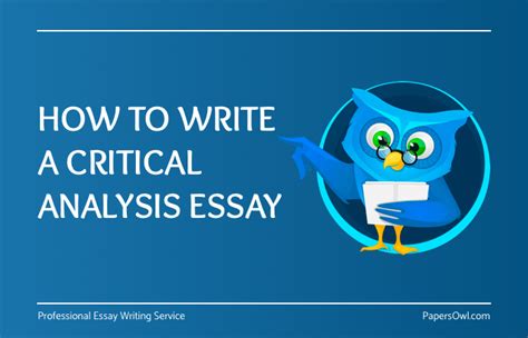 How To Write A Critical Analysis Essay PapersOwl