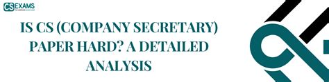Is CS Company Secretary Paper Hard A Detailed Analysis