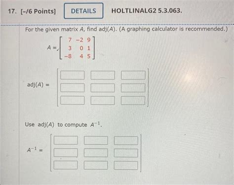 solved for the given matrix a find adj a a graphing