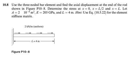 solved d 8 use the three noded bar element and find the