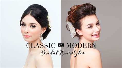 Classic Vs Modern Bridal Hairstyles Brides By Calyxta By Xeng Zulueta