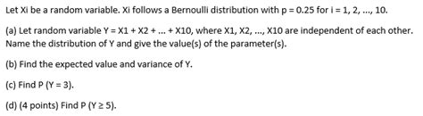 Solved Let Xi Be A Random Variable Xi Follows A Bernoulli