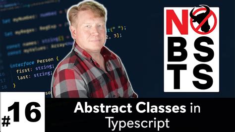 No Bs Ts 16 Abstract Classes In Typescript Youtube