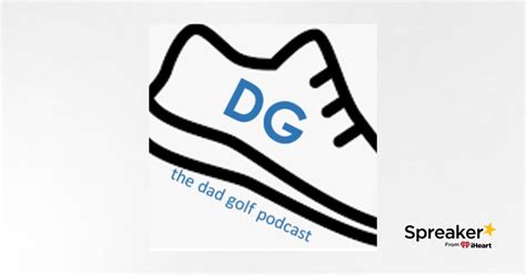 The Dad Golf Podcast